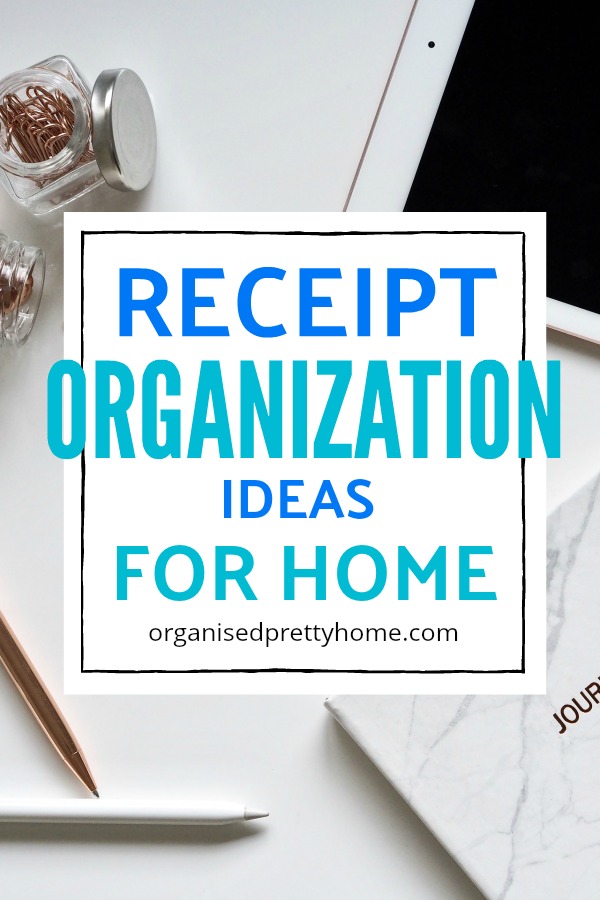 Best Tips For Organizing Receipts At Home - Organised Pretty Home
